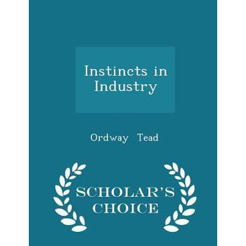 Instincts in Industry - Scholar's Choice Editio