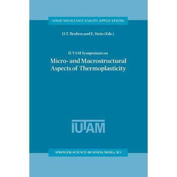 Iutam Symposium on Micro- And Macrostructural A