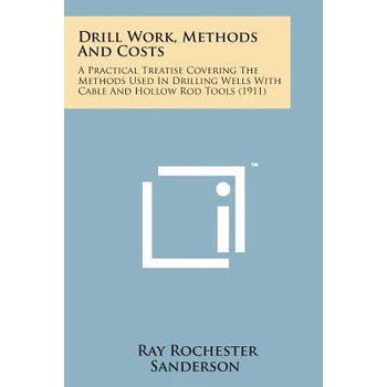 Drill Work, Methods and Costs: A Practical Trea