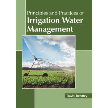 Principles and Practices of Irrigation Water Man