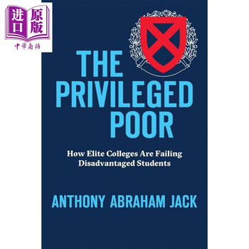 特权穷人 英文原版 The Privileged Poor Anthony Abraham Jack