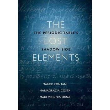 The Lost Elements: The Periodic Table's Shadow
