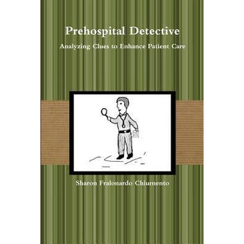 Prehospital Detective - Analyzing Clues to Enha