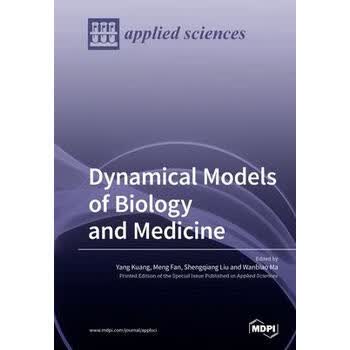 Dynamical Models of Biology and Medicine