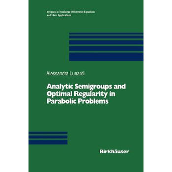 Analytic Semigroups and Optimal Regularity in Pa