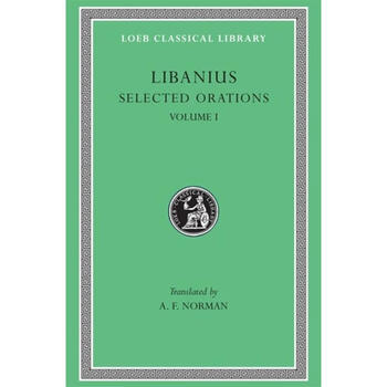 Selected Orations, Volume I: Julianic Orations
