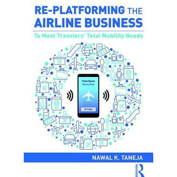 Re-Platforming the Airline Business: To Meet Tra