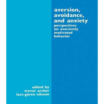 Aversion, Avoidance, and Anxiety: Perspectives 