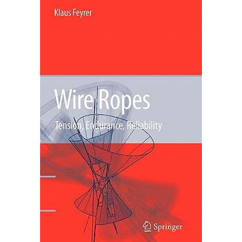 Wire Ropes: Tension, Endurance, Reliability