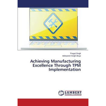 Achieving Manufacturing Excellence Through TPM I