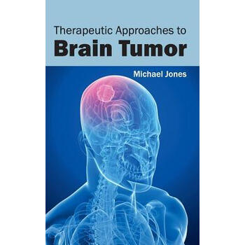 Therapeutic Approaches to Brain Tumor