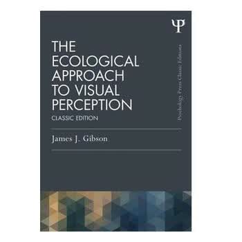 The Ecological Approach to Visual Perception: C