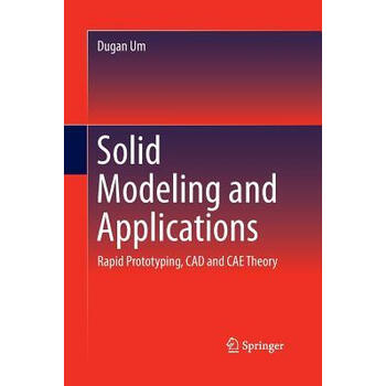 Solid Modeling and Applications: Rapid Prototypi