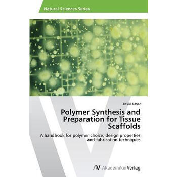 Polymer Synthesis and Preparation for Tissue Sca