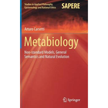 Metabiology: Non-Standard Models, General Semant