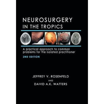 Neurosurgery in the Tropics: A Practical Approa