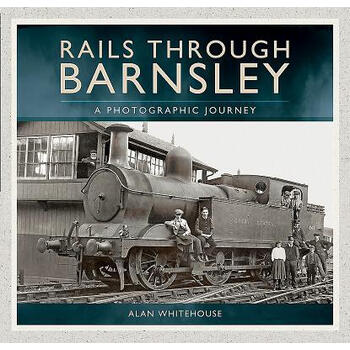 Rails Through Barnsley: A Photographic Journey