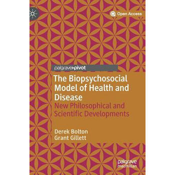 The Biopsychosocial Model of Health and Disease