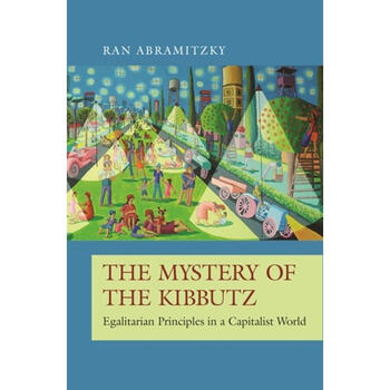 The Mystery of the Kibbutz: Egalitarian Prin...