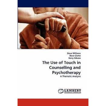The Use of Touch in Counselling and Psychothera