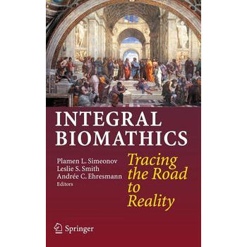 Integral Biomathics: Tracing the Road to Reality