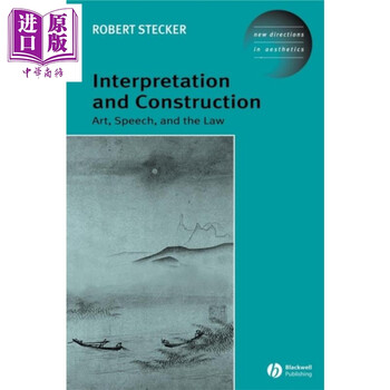 理解与结构 Interpretation And Construction Robert Stecker 英文原版 中商原版 Wiley