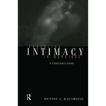 Enhancing Intimacy in Marriage: A Clinician's G