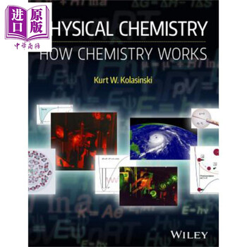 物理化学 化学如何运转 Physical Chemistry How Chemistry Works 英文原版 Kurt Kolasinski【中商原版】