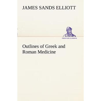 Outlines of Greek and Roman Medicine