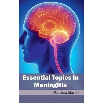 Essential Topics in Meningitis