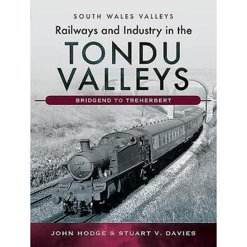 Railways and Industry in the Tondu Valleys: Brid