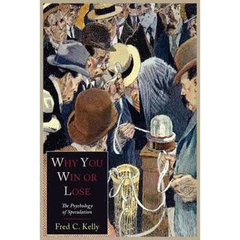 Why You Win or Lose: The Psychology of Specu...