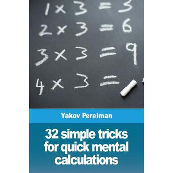 32 simple tricks for quick mental calculations