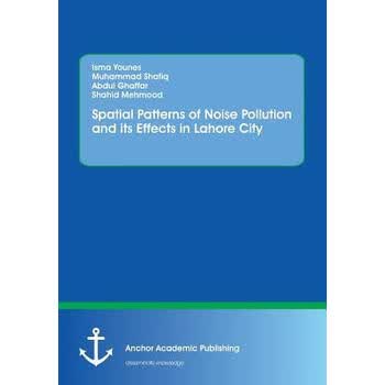 Spatial Patterns of Noise Pollution and its Eff