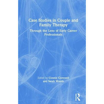 Case Studies in Couple and Family Therapy: Thro