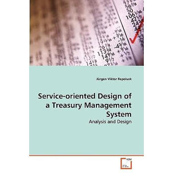 Service-Oriented Design of a Treasury Management