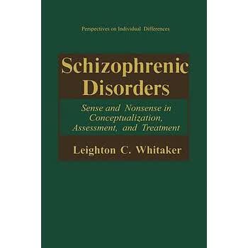 Schizophrenic Disorders:: Sense and Nonsense in