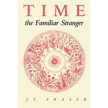 Time, the Familiar Stranger