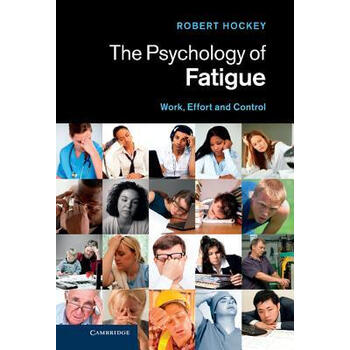 高被引The Psychology of Fatigue: Work, Effort and