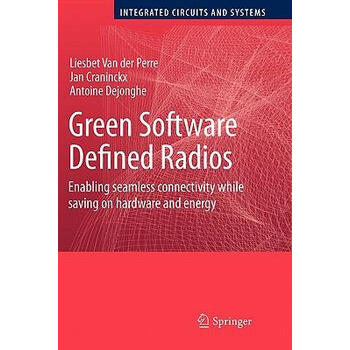 Green Software Defined Radios: Enabling Seamless