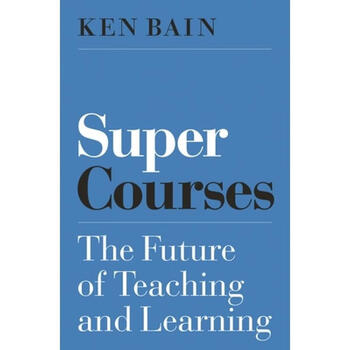 Super Courses: The Future of Teaching and Le...