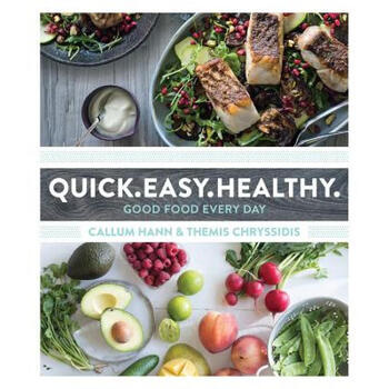 Quick. Easy. Healthy.: Good Food Every Day