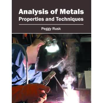 Analysis of Metals: Properties and Techniques