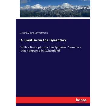 A Treatise on the Dysentery