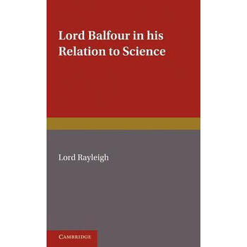 Lord Balfour and His Relation to Science