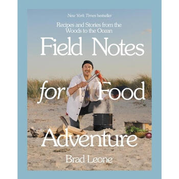 Field Notes for Food Adventure: Recipes and ...
