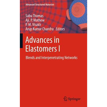 Advances in Elastomers I: Blends and Interpenet
