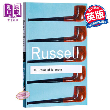 In Praise of Idleness: And Other Essays