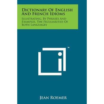 Dictionary of English and French Idioms: Illust