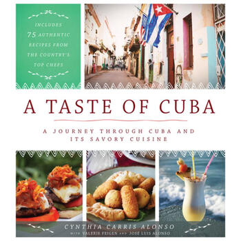 A Taste of Cuba: A Journey Through Cuba and ...